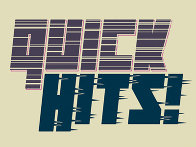 Quick Hits by Colin Denney on Dribbble