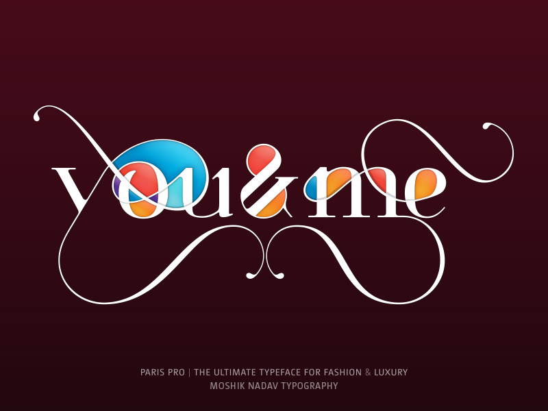 You & Me - Made with the new Paris Pro Typeface! by Moshik Nadav ...