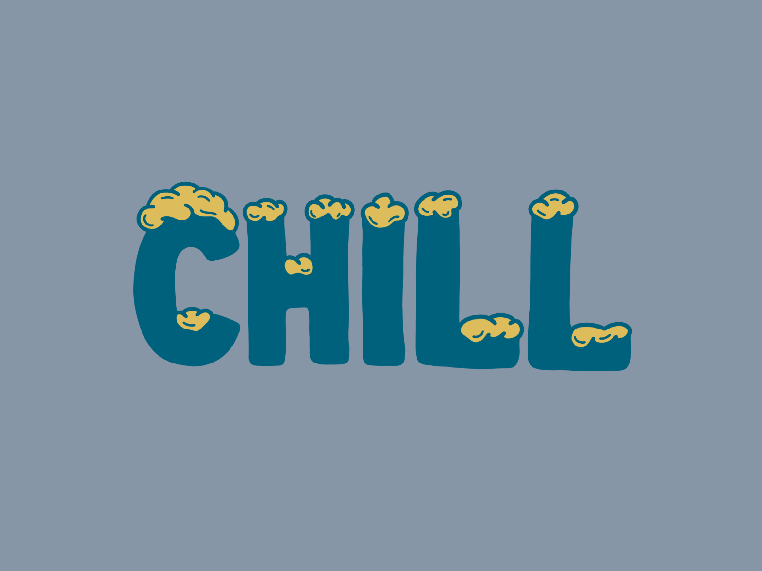 CHILL by John Gaskin on Dribbble