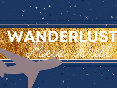 Wanderlust & Pixie Dust by Kara Rees on Dribbble