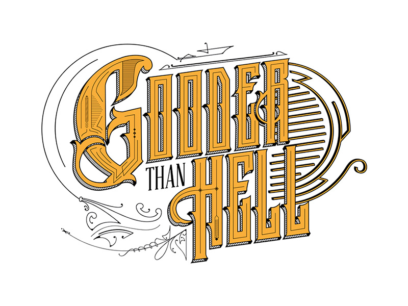Gooder than Hell by David Dodge on Dribbble