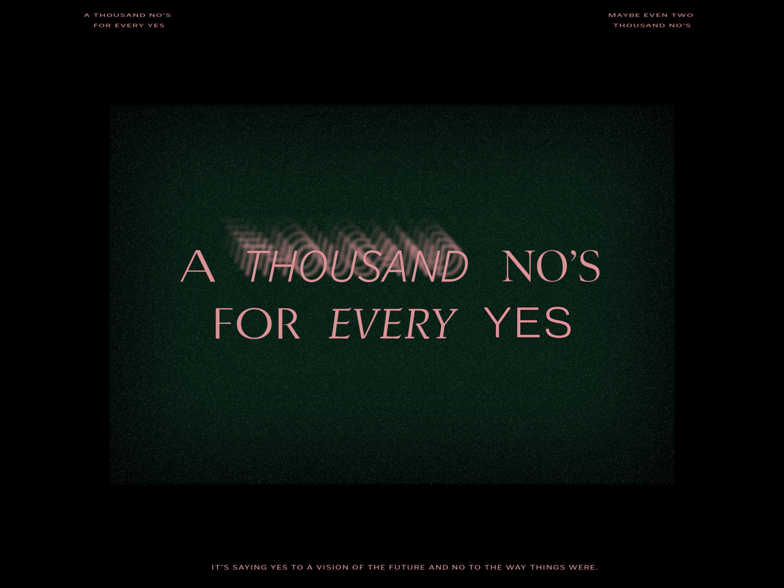 A Thousand No's for Every Yes by Phillip Lee on Dribbble