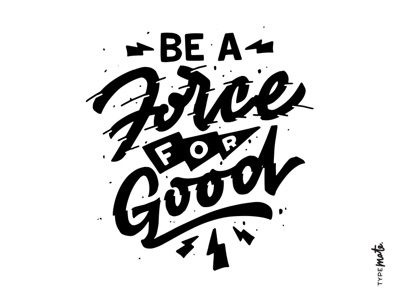 Force for good by Typemate on Dribbble