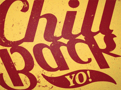 chill back yo by Albert Blanchet on Dribbble