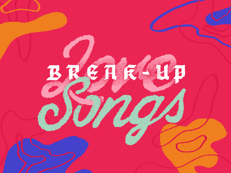 Break Up Songs by Michael McMillan on Dribbble