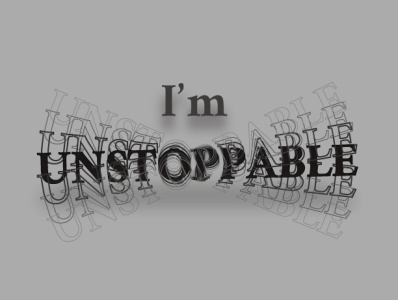 I'm Unstoppable by Creative Mind Designer on Dribbble