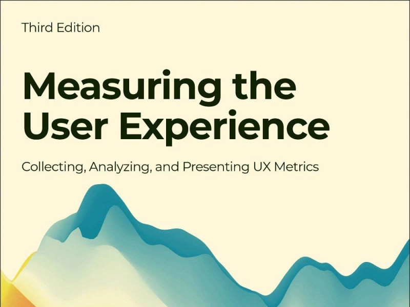(EBOOK)-Measuring the User Experience: Collecting, Analyzing, an by ... (EBOOK)-Measuring the User Experience: Collecting, Analyzing, an by ...