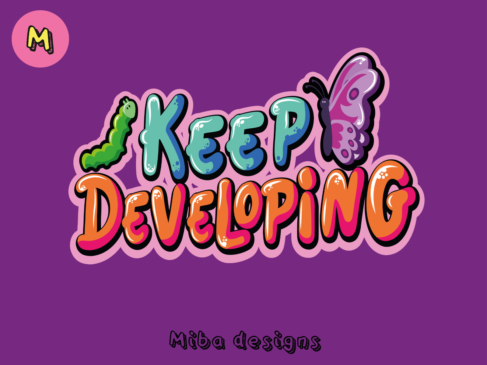Keep Developing by Miba on Dribbble