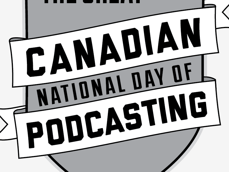 Canadian National Day Of Podcasting by John Leschinski on Dribbble