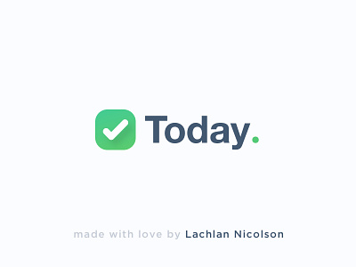 Today App by Lachlan Nicolson on Dribbble