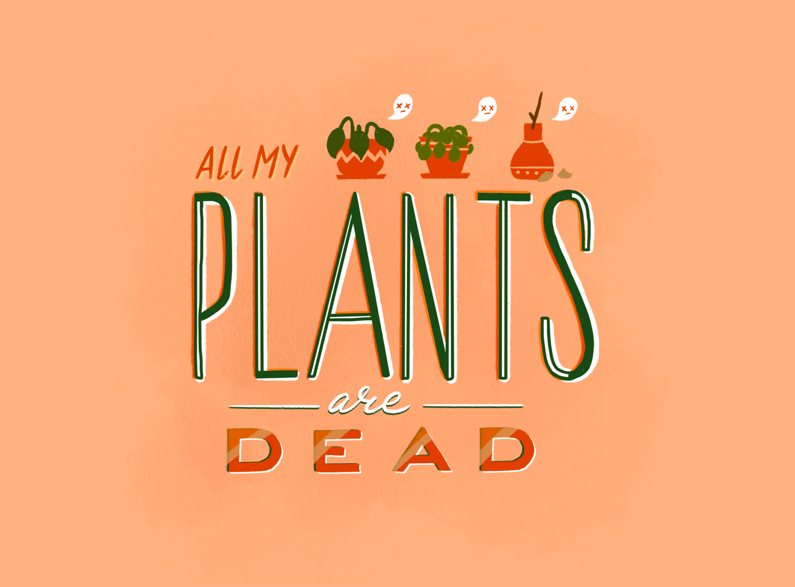RIP Plants by Kaitlyn Armitano on Dribbble