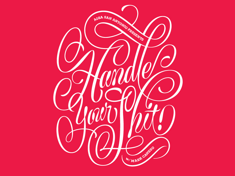 Handle Your Shit by Mark Caneso on Dribbble