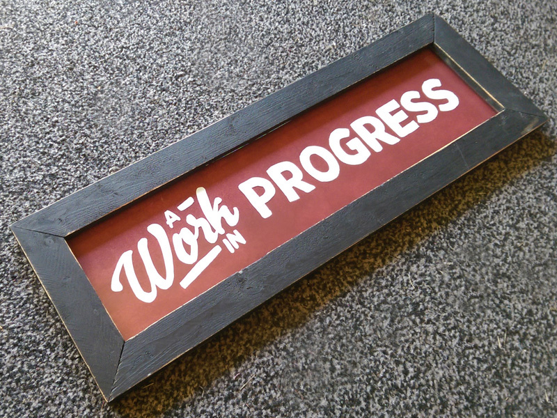 A Work in Progress Hand Painted Sign by Sean Daugherty on Dribbble