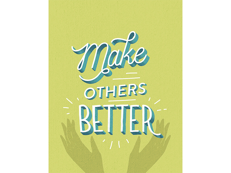 Core Value Series-Make Others Better by Elizabeth Newbern on Dribbble