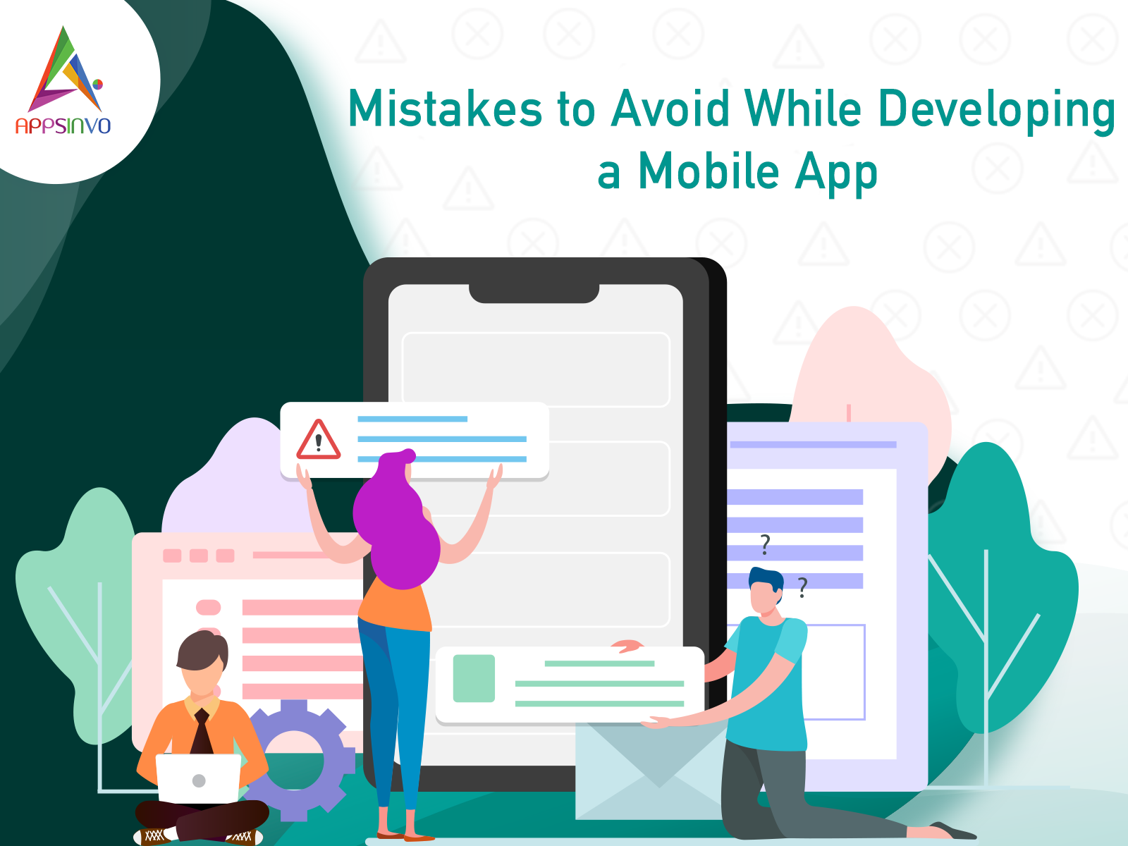 Appsinvo Mistakes To Avoid While Developing A Mobile App By Appsinvo