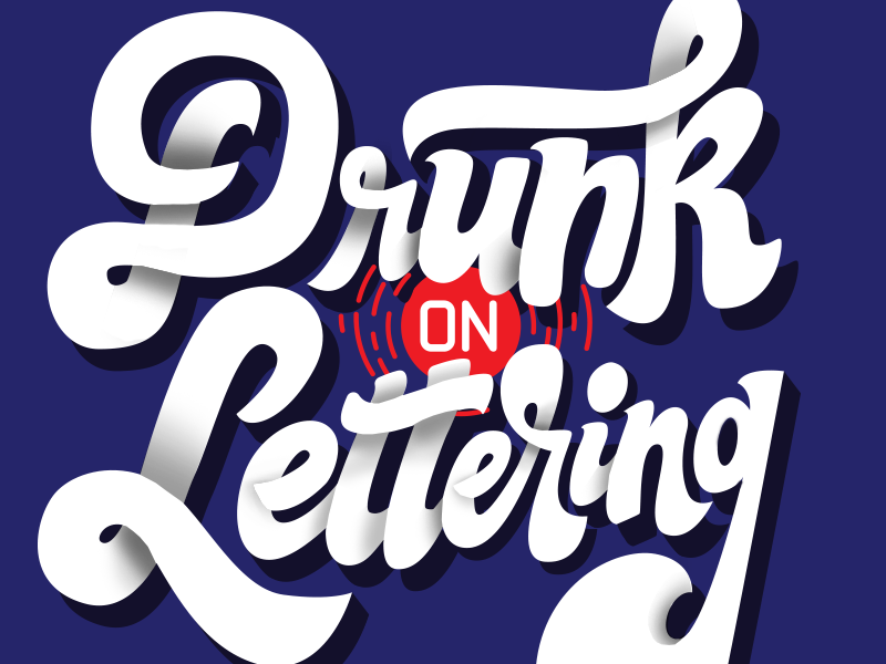 Drunk on lettering by Astrid Margarita on Dribbble