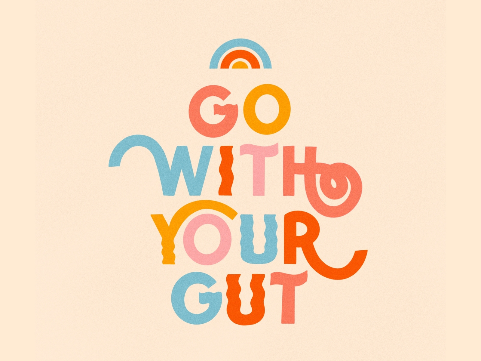 Go with your gut by Tyler Elise Blinderman on Dribbble