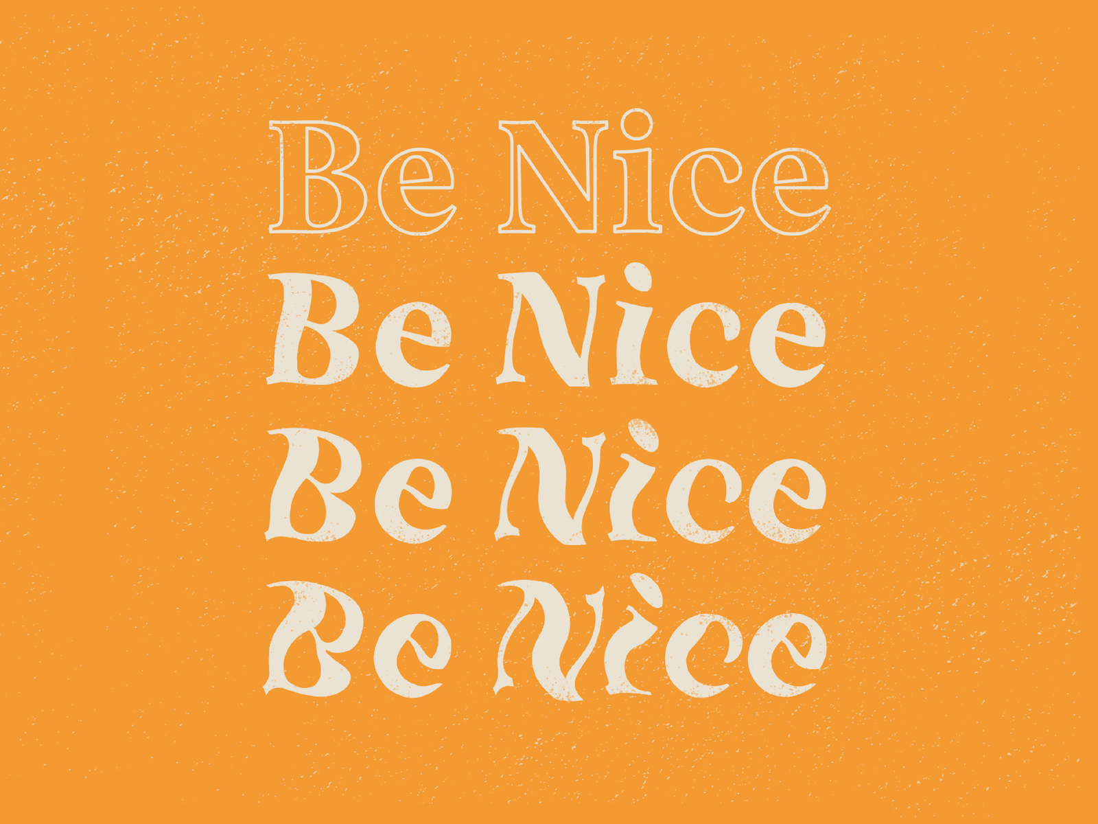 Be Nice by Chandler Subra on Dribbble