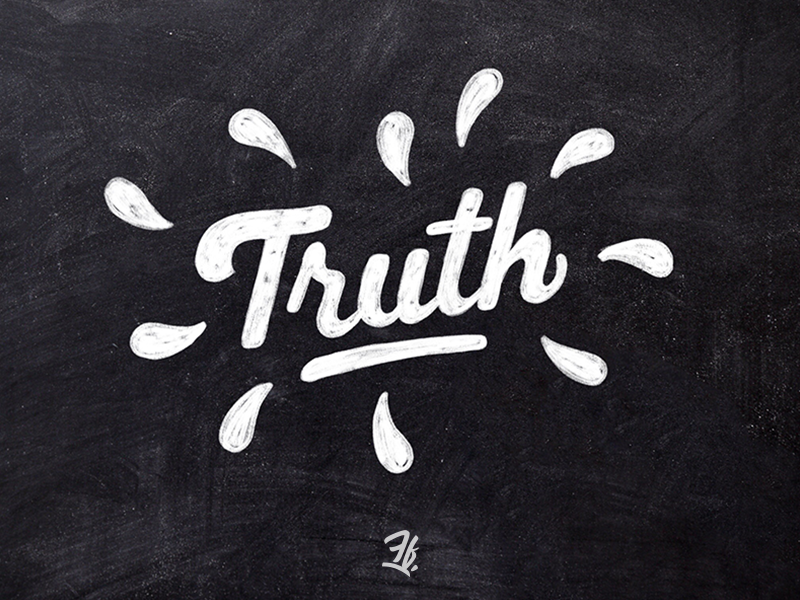 Truth handlettering chalky by Fabian Fischer on Dribbble