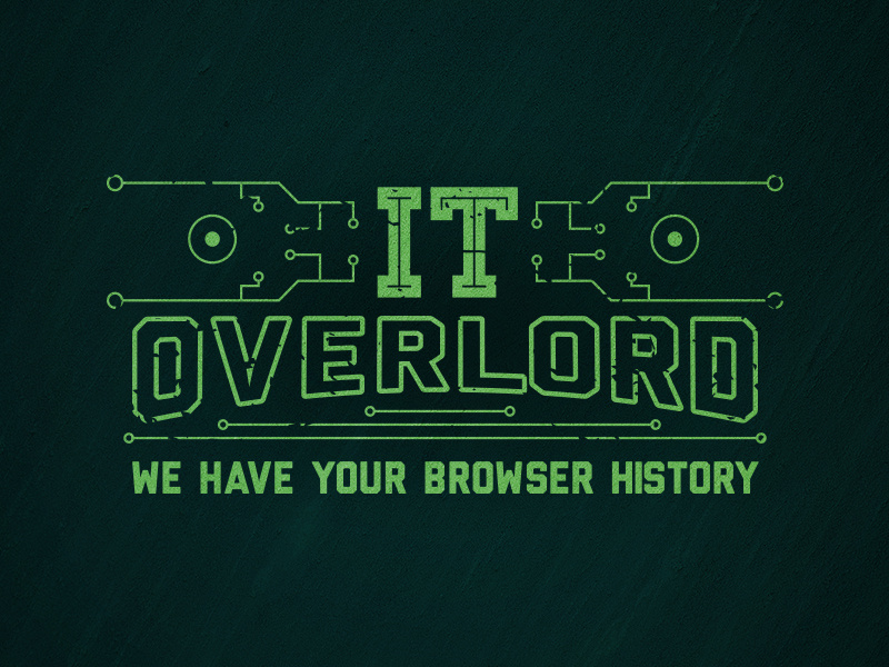 IT overlord Shirt Concept by Tom Williamson on Dribbble