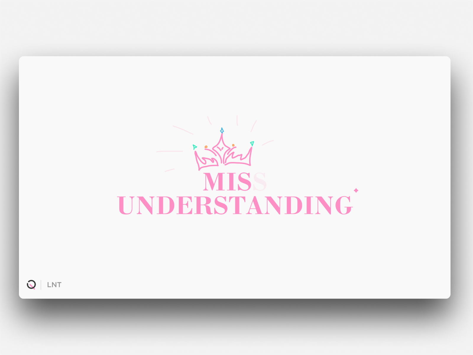 LNT | Mis Understanding by Nick Qurle on Dribbble