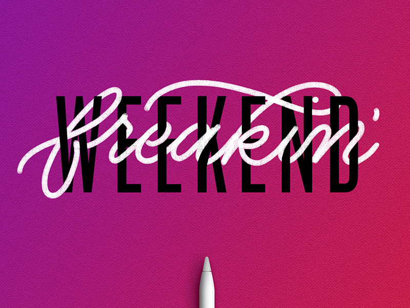 Freakin Weekend By Jake Givens On Dribbble