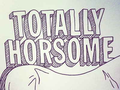 Totally Horsome by Gareth Strange on Dribbble