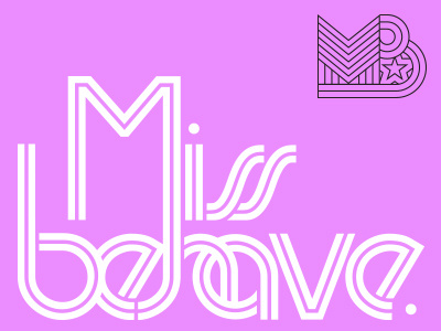 Missbehave by Jeremy Pettis on Dribbble