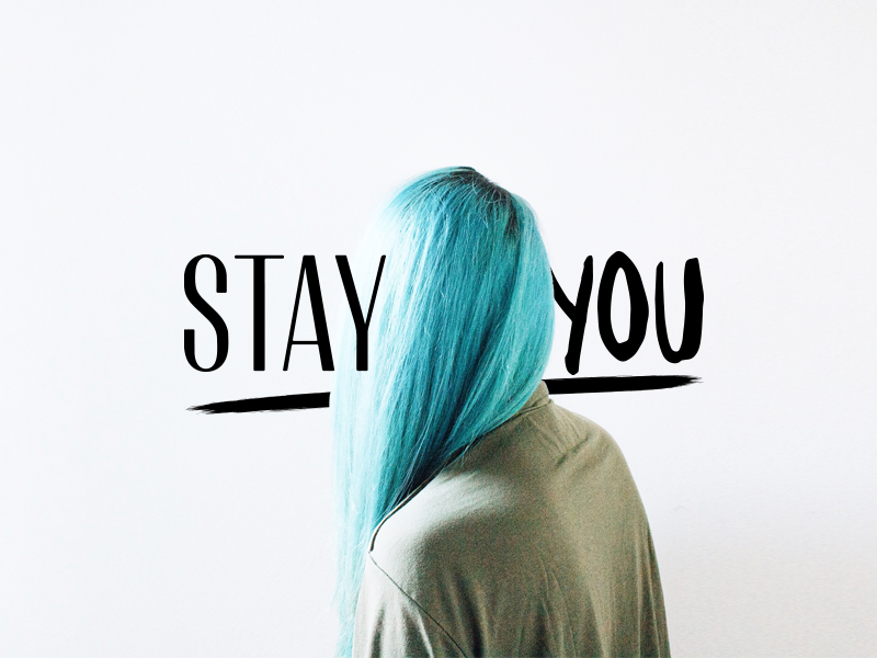 Stay You by Wildcat Echo on Dribbble