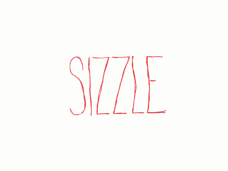 word of the day: SIZZLE by Russ Pate on Dribbble