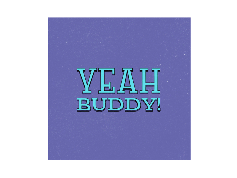 Yeah Buddy designs, themes, templates and downloadable graphic elements ...