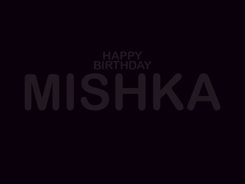Happy Birthday Mishka by Ashish Chauhan on Dribbble