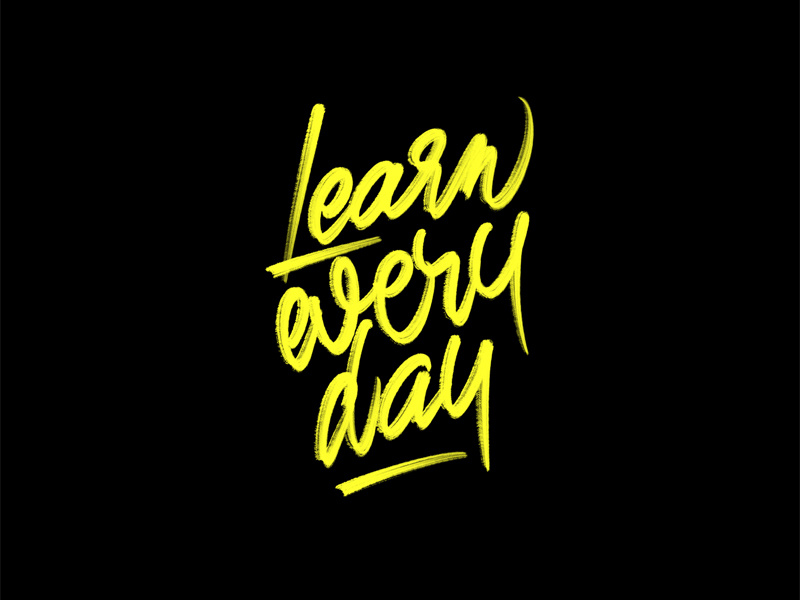 LEARN EVERY DAY by byvince on Dribbble