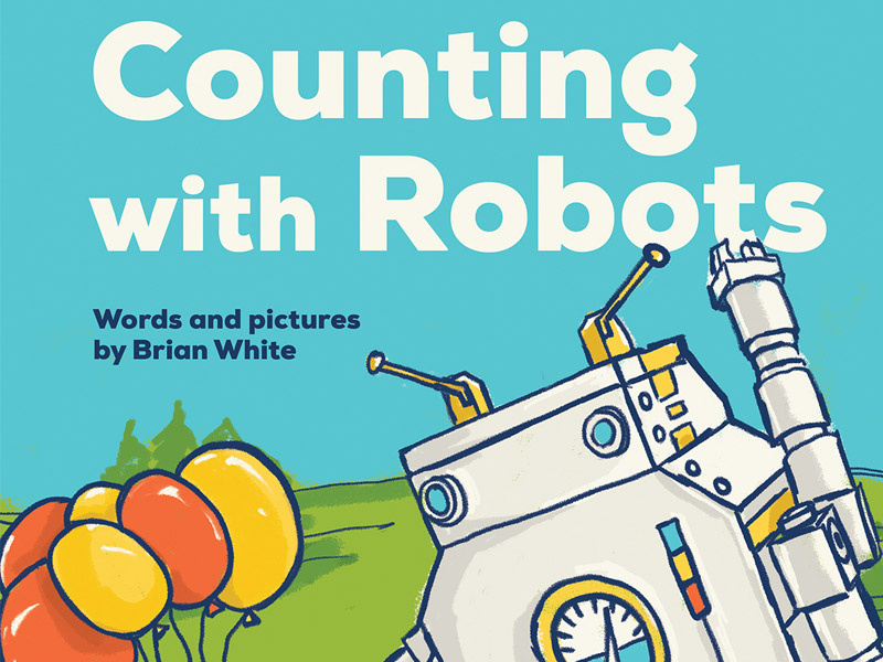 Counting with Robots Kids Book by Brian White on Dribbble