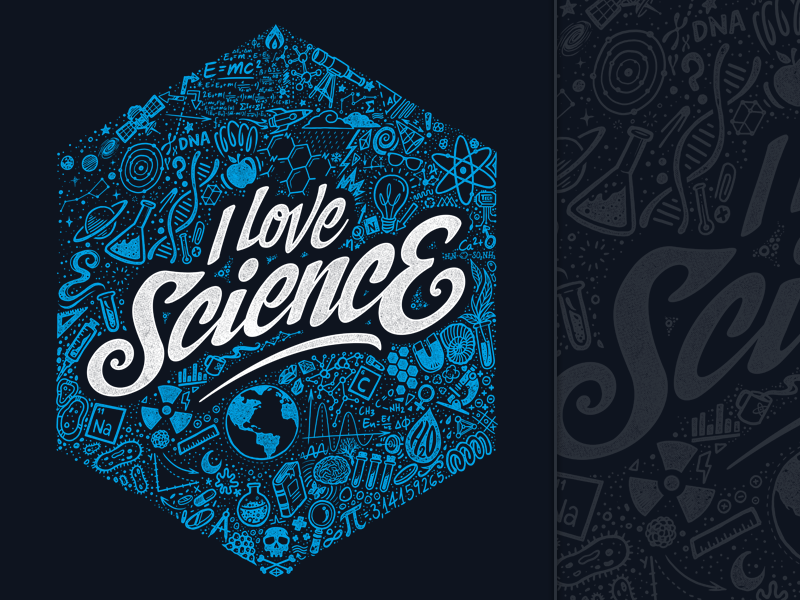 I Love Science by Moises MSiX on Dribbble