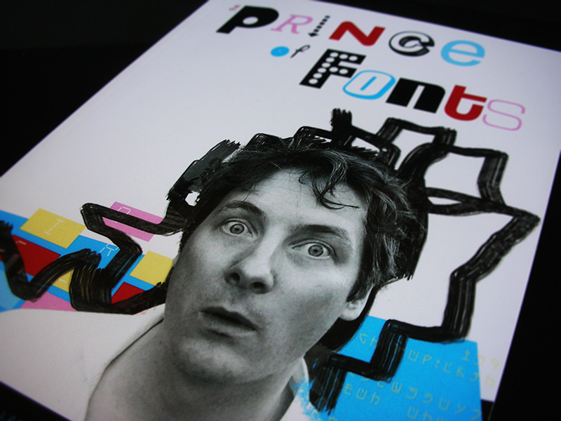 The Prince of Fonts: A Book About Type Designer Ray Larabie by KJ ...