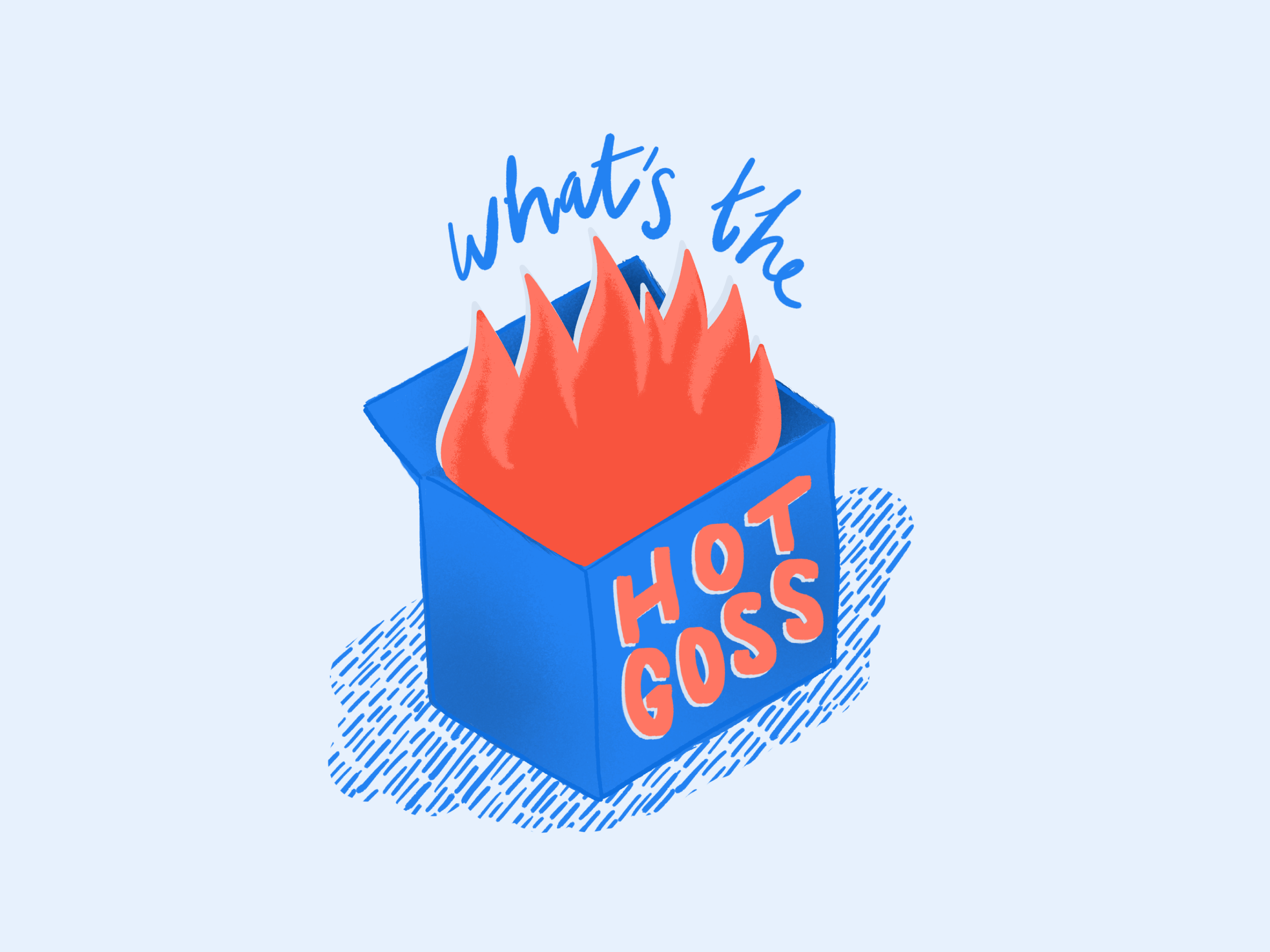 What's The Hot Goss? by Good Favor Co. on Dribbble
