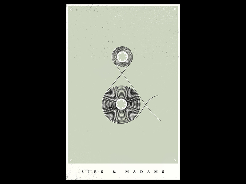 Sirs & Madams Poster by Matt Delbridge on Dribbble