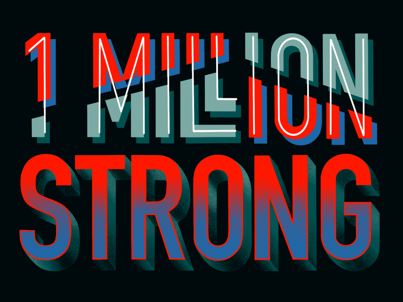 1 Million Strong by Andrea Rochelle on Dribbble