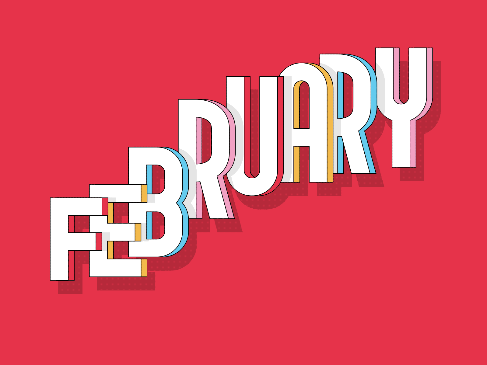 FEBRUARY By Mat Voyce On Dribbble