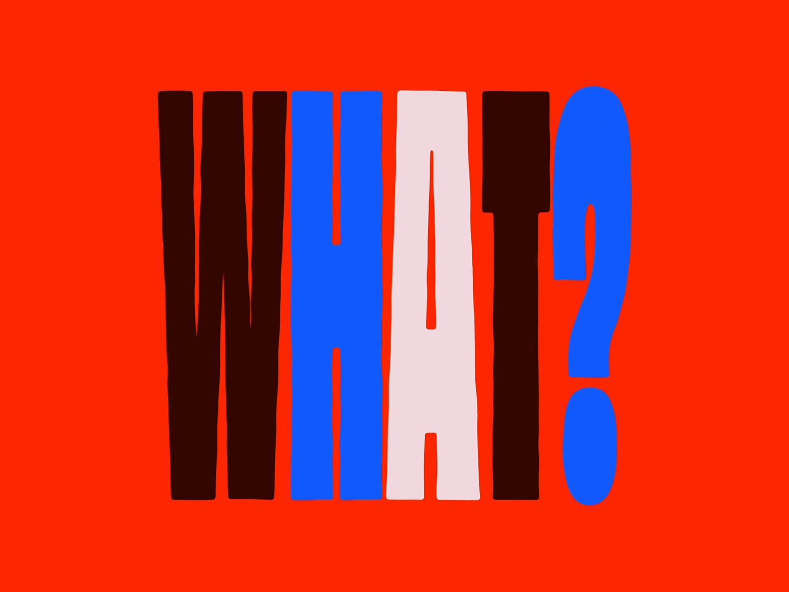 WHAT By Mat Voyce On Dribbble