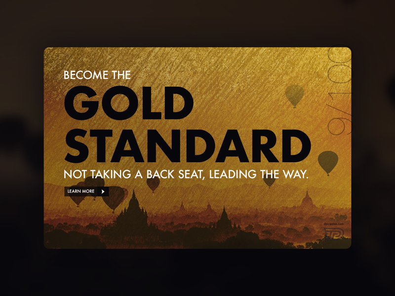 Gold Standard by DPCREATES on Dribbble