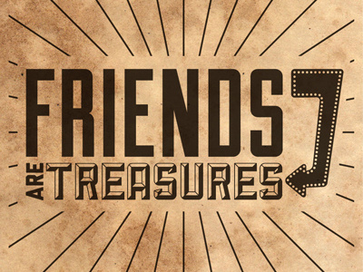 Friends are treasures by Brandon Griswold on Dribbble