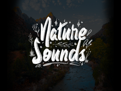 Nature Sounds. Hand Lettering by Fariz Ardiansyah on Dribbble
