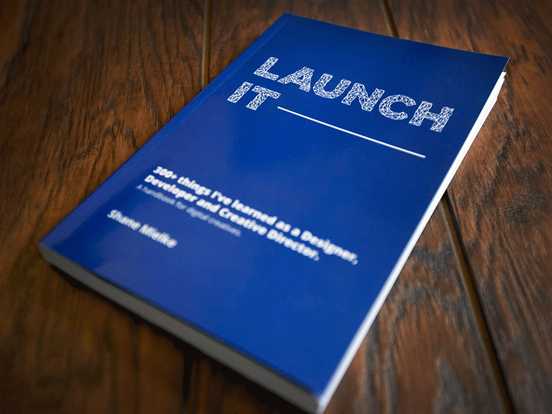LAUNCH IT - Book by Shane Mielke on Dribbble