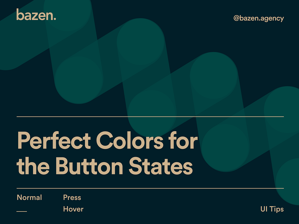 Design Tip - Perfect Colors for the Button States by bazen.talks on ...