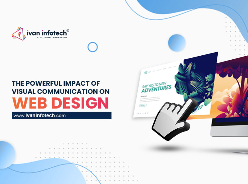 The Powerful Impact Of Visual Communication On Web Design by Ivan ...