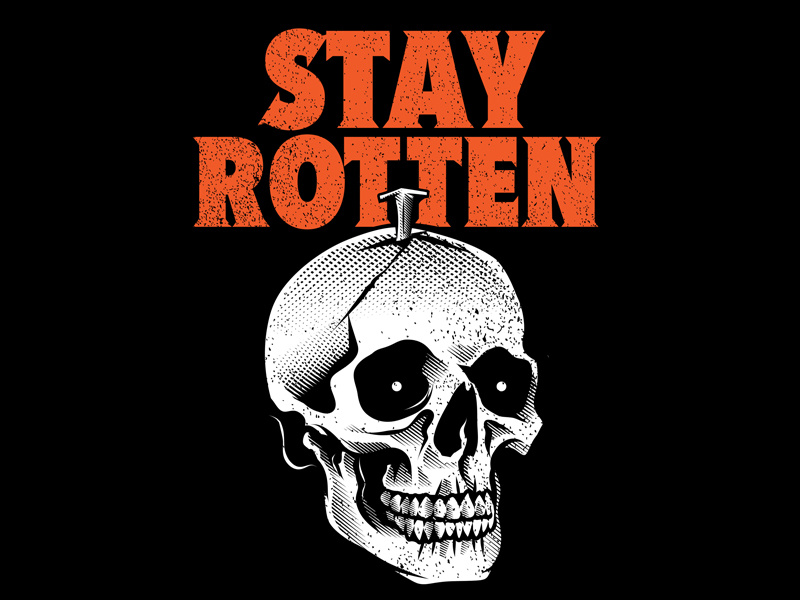 Stay Rotten! by Manuel Cetina on Dribbble