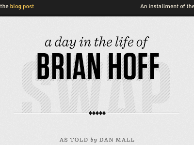 A Day in the Life of Brian Hoff by Dan Mall on Dribbble