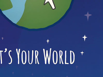 Its Your World by Sam Bowler on Dribbble